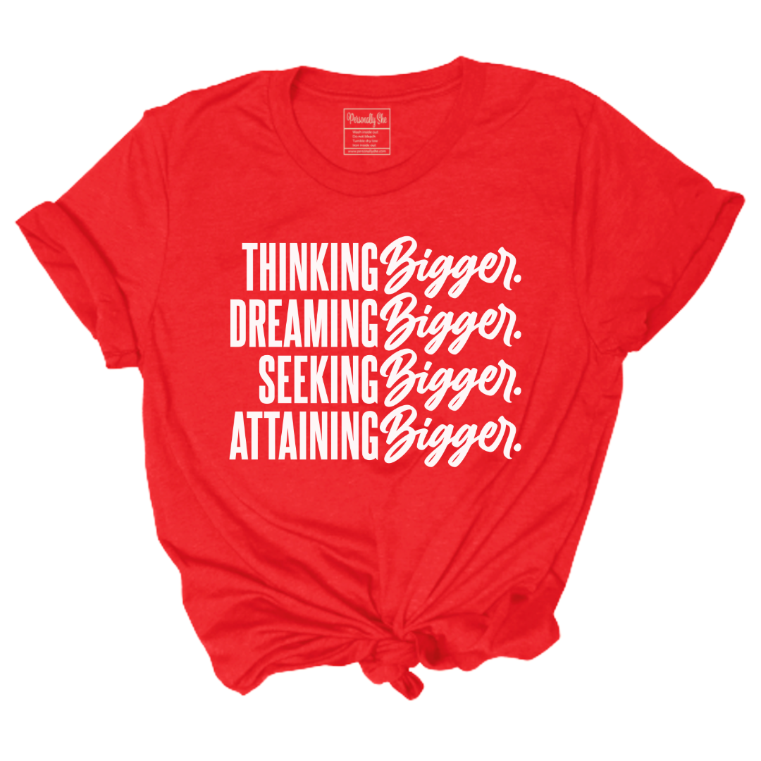 Red Think Big Unisex and Fitted Statement Tee – Personally She